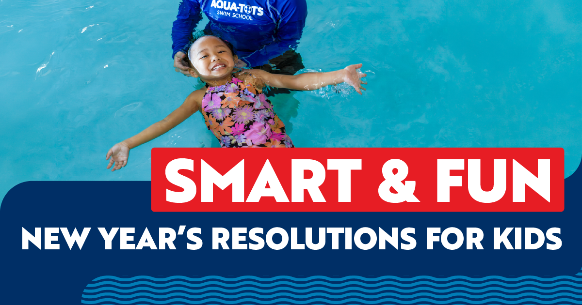 Smart & Fun New Year's Resolutions for Kids | Aqua-Tots